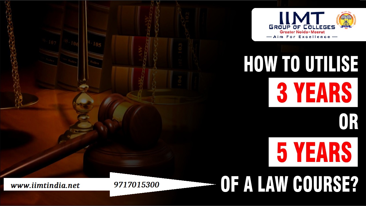 5 year integrated LLB course - IIMT Group of Colleges