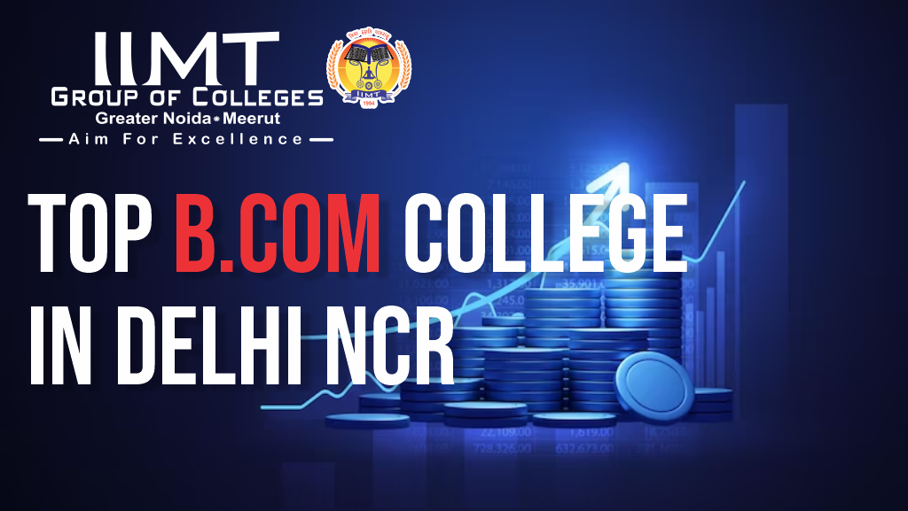 Top B.Com College in Delhi NCR